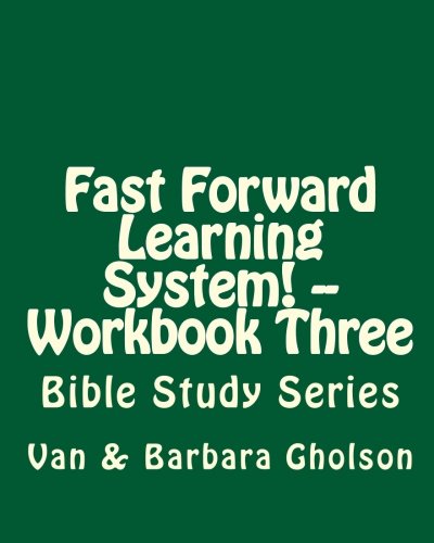 Fast Forward Learning System! - WorkbBook Three: Bible Study Series ...