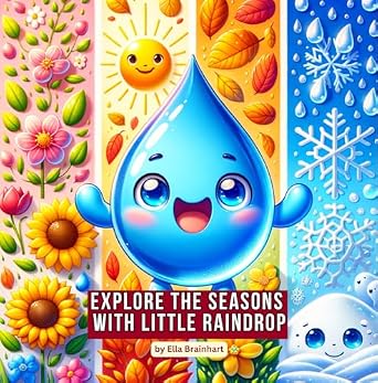 Explore The Seasons with Little Raindrop: Help Your Toddler Learn About ...