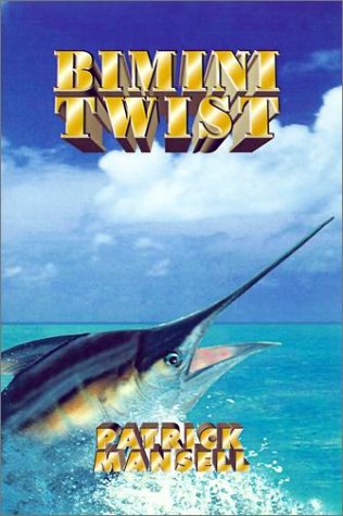 Bimini Twist: Mansell, Patrick: 9780759611917: Amazon.com: Books