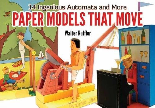 By Walter Ruffler Paper Models That Move 14 Ingenious Automata ...