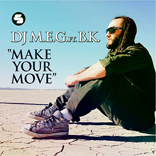 Play Make Your Move by DJ M.E.G. feat. BK on Amazon Music