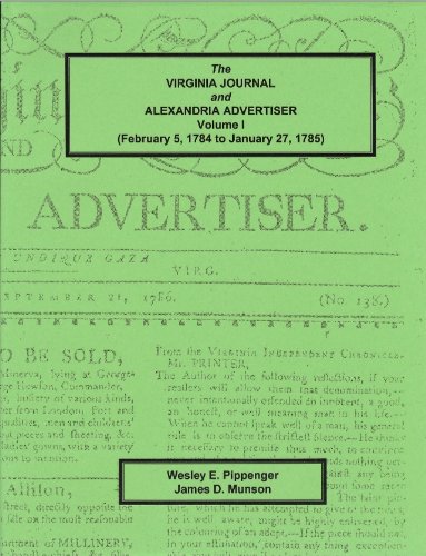 The Virginia Journal and Alexandria Advertiser: February 5, 1784 to ...