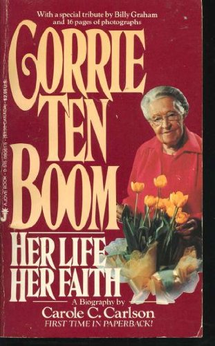 Corrie Ten Boom: Her Life, Her Faith: Carlson, Carole C.: 9780515080612 ...