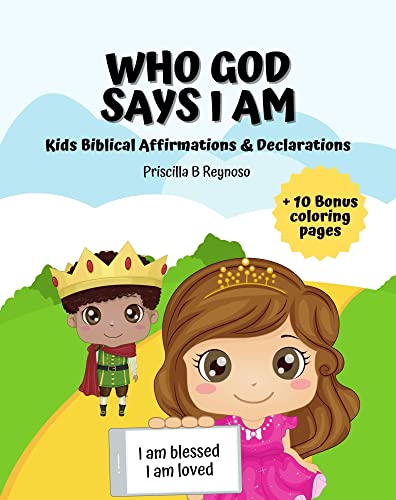 Who God says I Am: Kids Biblical Affirmations and Declarations - Kindle ...