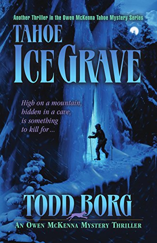 Tahoe Ice Grave (An Owen McKenna Mystery Thriller Book 3) eBook : Borg ...