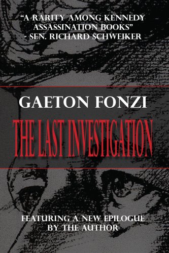The Last Investigation: Gaeton Fonzi: 9780980121353: Amazon.com: Books