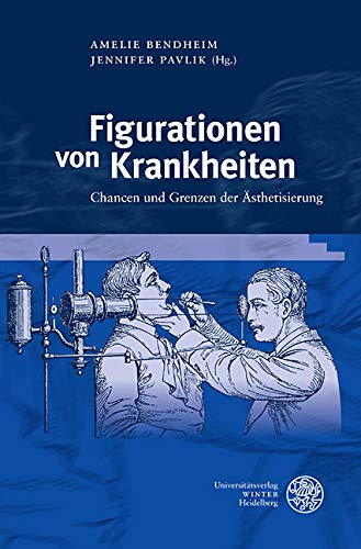 Figurationen von Krankheiten: Chancen und Grenzen der Ästhetisierung ...