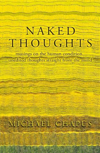 Naked Thoughts: Michael Chapus: 9781915494108: Amazon.com: Books