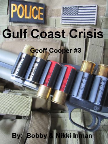Gulf Coast Crisis: Geoff Cooper #3 eBook : Inman, Nikki, Inman, Bobby ...