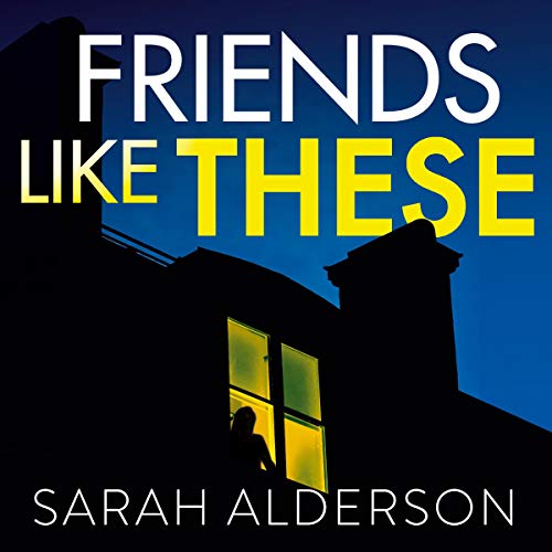 Amazon.com: Friends Like These (Audible Audio Edition): Sarah Alderson ...
