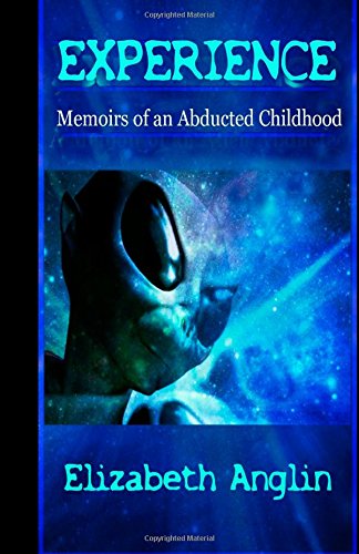 Amazon.com: Experience: Memoirs of an Abducted Childhood: 9780991244010 ...