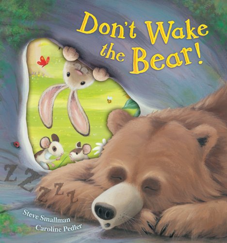 Don't Wake the Bear!: Smallman, Steve, Pedler, Caroline: 9780545332996 ...