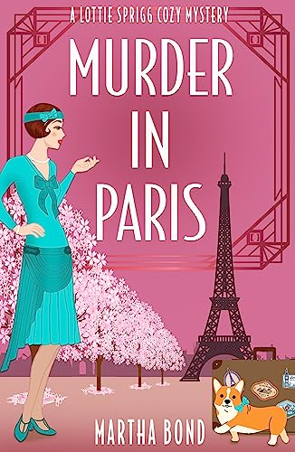 Amazon.com: Murder in Paris (Lottie Sprigg Travels 1920s Cozy Mystery ...