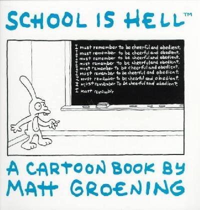 SCHOOL IS HELL: Matt Groening: Amazon.com: Books