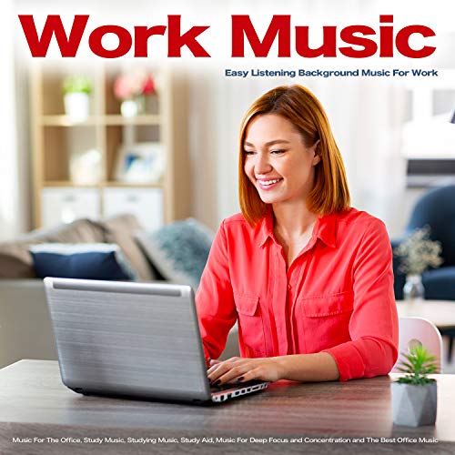Work Music: Easy Listening Background Music For Work, Music For The ...
