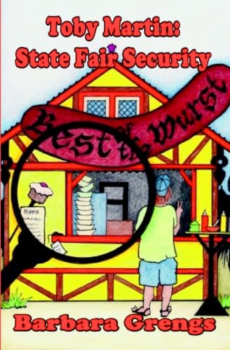 Toby Martin: State Fair Security: Toby Martin series: Grengs, Barbara: 9781613862742: Amazon.com ...