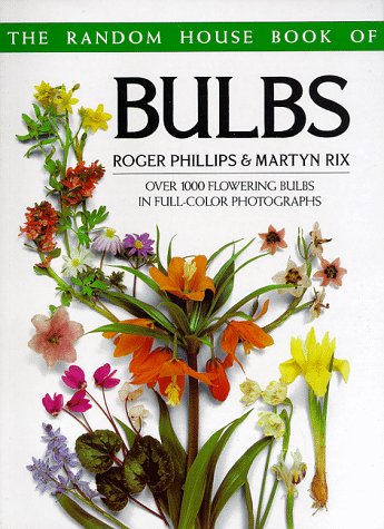 The Random House Book of Bulbs: Phillips, Roger: 9780679727569: Amazon ...