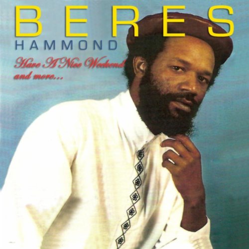 Have a Nice Weekend von Beres Hammond bei Amazon Music - Amazon.de