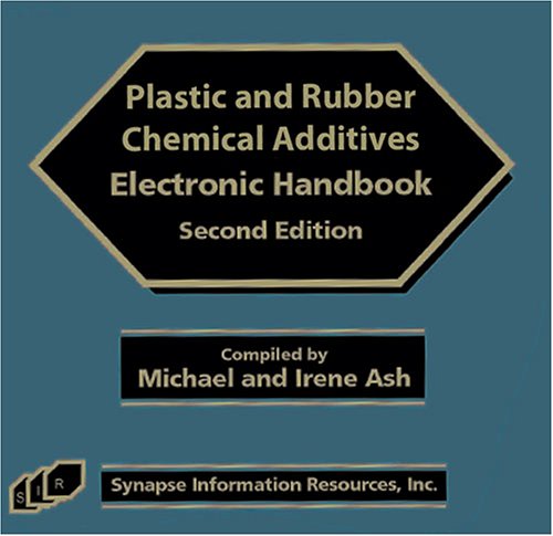 Plastic And Rubber Additives Electronic Handbook: Ash, Michael, Ash ...