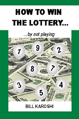 How to Win the Lottery... by not playing: Karoshi, Bill: 9780557006809 ...