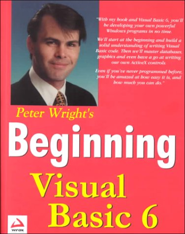 Beginning Visual Basic 6: Wright, Peter: 9781861003652: Amazon.com: Books