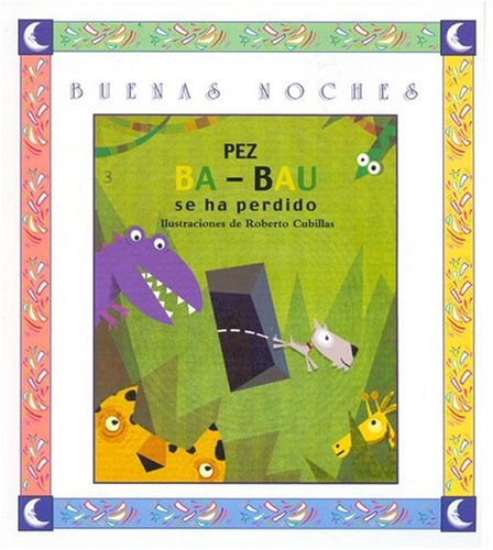 Amazon.com: Bau-bau Se Ha Perdido (Spanish Edition): 9789580476610: Pez ...