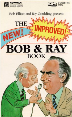 New! Improved!: Bob and Ray Book : Elliott, Bob, Goulding, Ray: Amazon ...