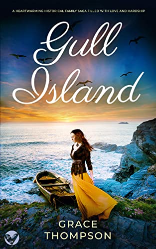 GULL ISLAND a heartwarming historical family saga filled with love and ...