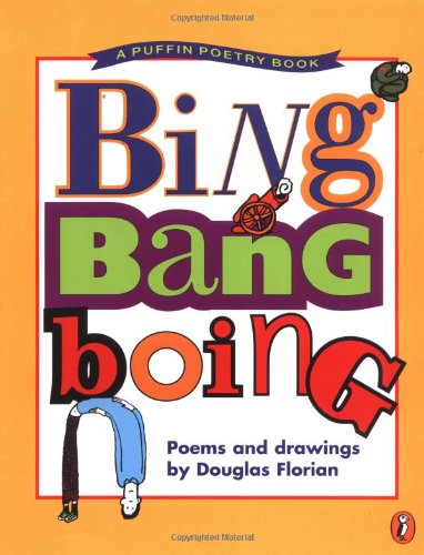 Bing Bang Boing: Poems and Drawings (Puffin Poetry Book): Florian ...