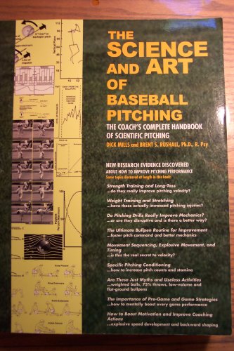 The Science and Art of Baseball Pitching: The Coach's Complete Handbook ...