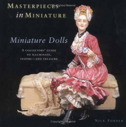 Masterpieces in Miniature, Book 1: Minature Dolls: Nick Forder ...