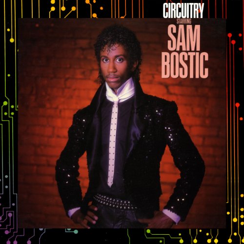 Play Circuitry Starring Sam Bostic by Sam Bostic on Amazon Music