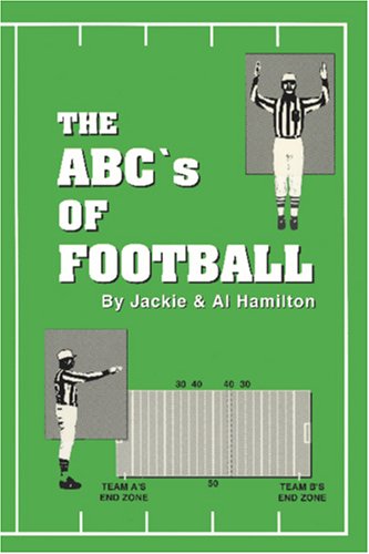 ABC's of Football: Hamilton, Jackie: 9781419641985: Amazon.com: Books