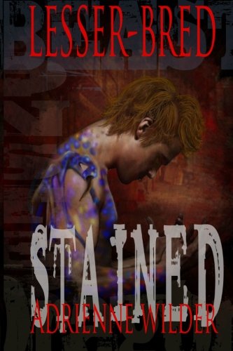 Lesser-Bred Stained: Wilder, Adrienne: 9780615526928: Amazon.com: Books