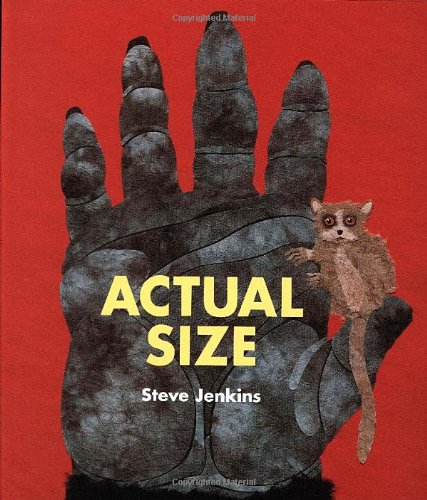 Actual Size (Bccb Blue Ribbon Nonfiction Book Award (Awards)): Jenkins ...