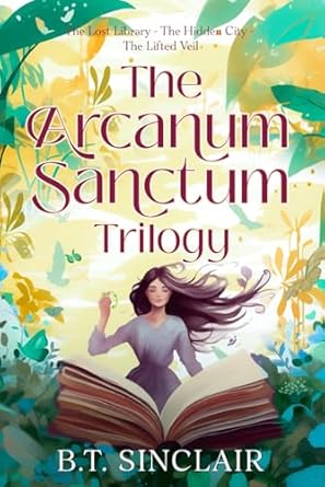 The Arcanum Sanctum: The Lost Library • The Hidden City • The Lifted ...