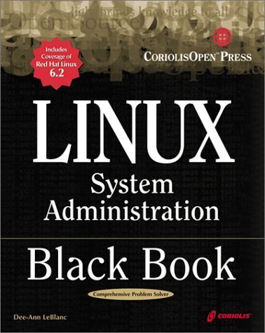 Linux System Administration Black Book: The Definitive Guide to ...