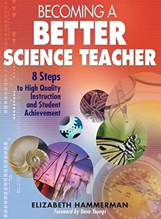 Amazon.com: Becoming a Better Science Teacher: 8 Steps to High Quality ...