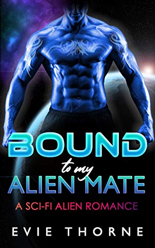 Bound to my Alien Mate: A Sci-Fi Alien Romance - Kindle edition by ...