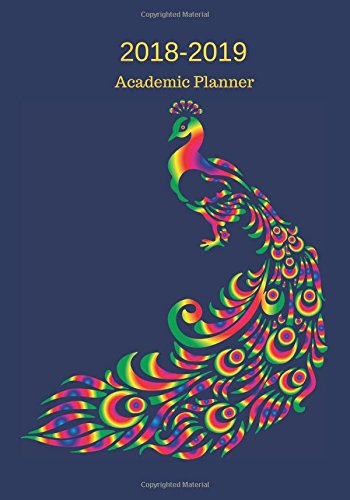 2018-2019 Academic Planner: Peacock Cover Daily Weekly & Monthly ...