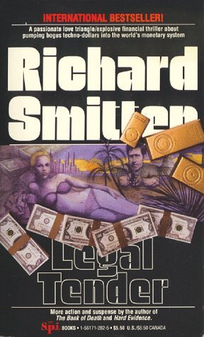 Legal Tender: The Explosive Financial Thriller by Richard Smitten (1994 ...