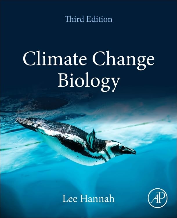 Climate Change Biology: Hannah, Lee: 9780081029756: Amazon.com: Books