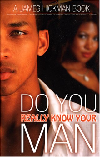 Do You Really Know Your Man: James Hickman: 9781599759487: Amazon.com ...