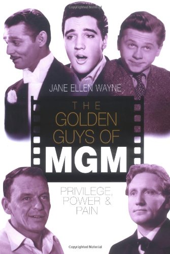 Buy The Golden Guys of MGM: Privilege, Power and Pain Book Online at ...