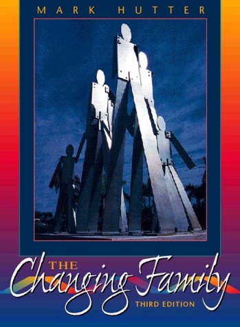 The Changing Family (3rd Edition): Hutter, Mark: 9780023592522: Books ...