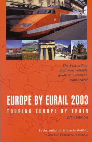 Europe by Eurail 2003, 27th: Touring Europe by Train: Ferguson-Kosinski ...