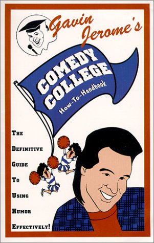 Comedy College How-To-Handbook: Jerome, Gavin: 9780967157009: Amazon ...
