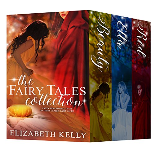 Amazon.com: The Fairy Tales Collection eBook : Kelly, Elizabeth: Kindle ...