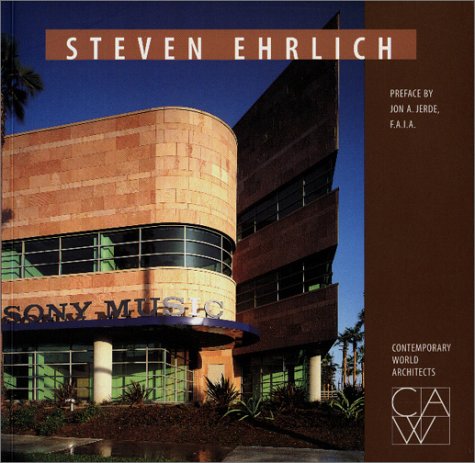 Steven Ehrlich (Contemporary World Architects): Jerde, Jon A., Nesmith ...