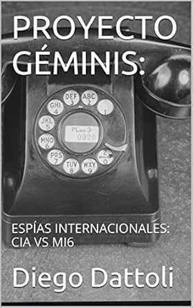 Amazon.com: PROYECTO GÉMINIS: ESPÍAS INTERNACIONALES: CIA VS MI6 (Spanish Edition) eBook ...